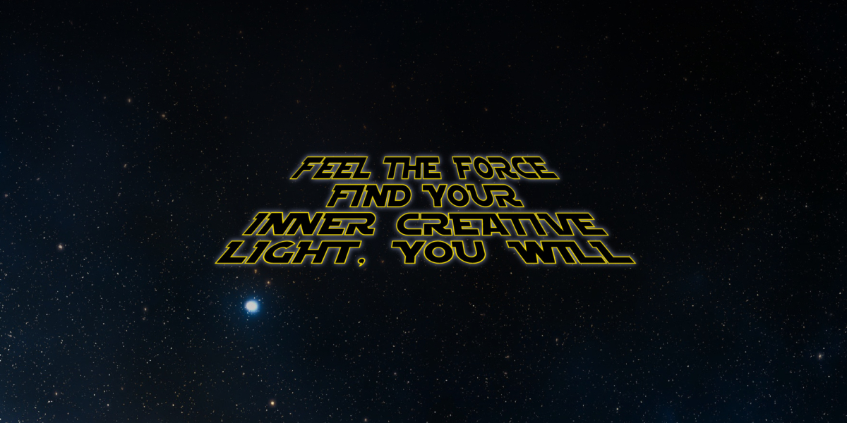Alive With Ideas - Blog - Feel the force - Find your inner creative ...