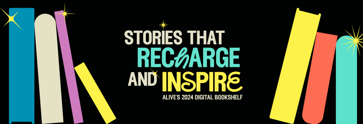 Alive With Ideas - Blog - Alive’s 2024 digital bookshelf: Stories that ...